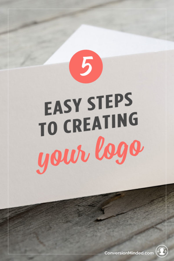 5 Easy Steps to Creating a Logo - Conversion Minded