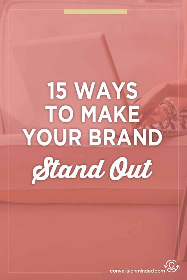 15 Ways to Make Your Brand Stand Out and Get Noticed