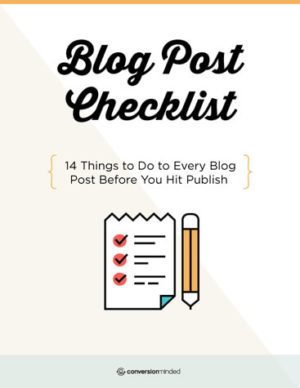 Blog Post Checklist | ConversionMinded