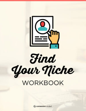 Find Your Niche Workbook | ConversionMinded