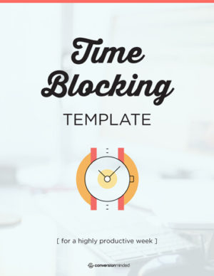 Time Blocking Template | ConversionMinded